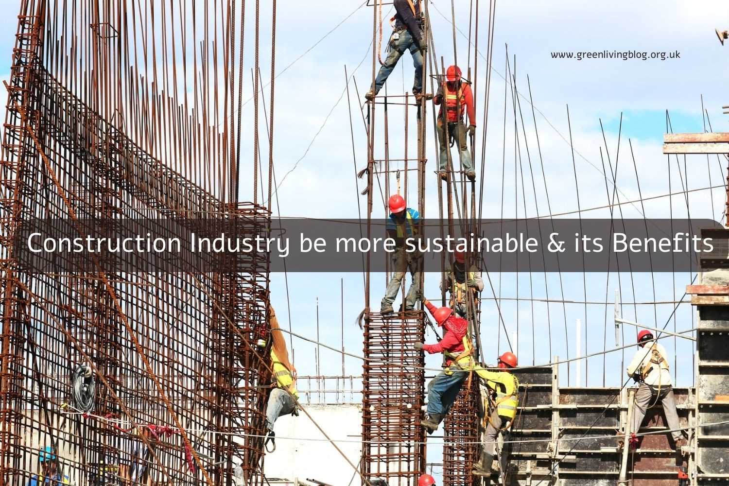 Sustainable Construction Industry & Benefits For Planet