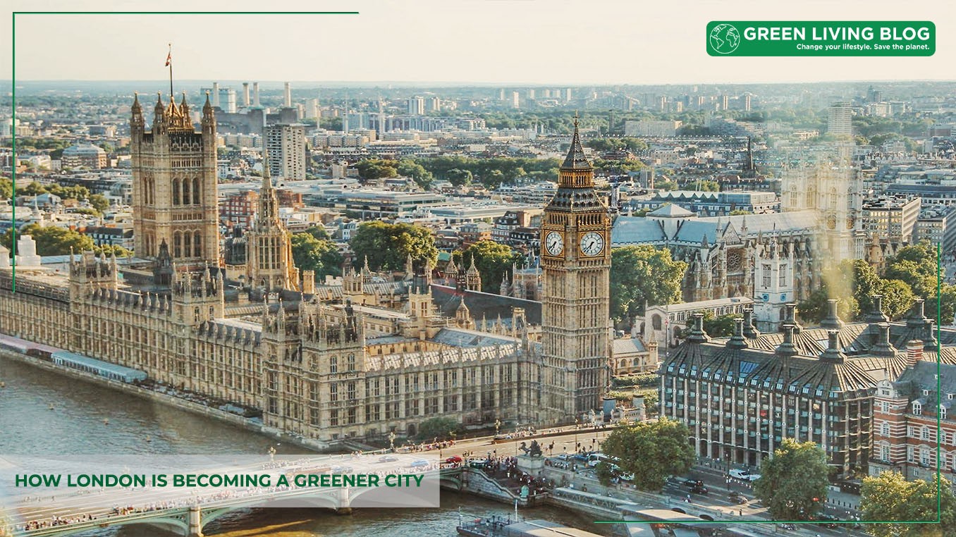 How London is becoming a greener City