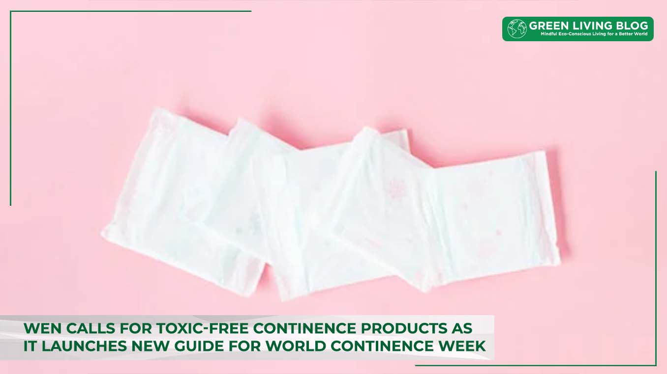Wen calls for toxic-free Continence Products as it launches new Guide ...
