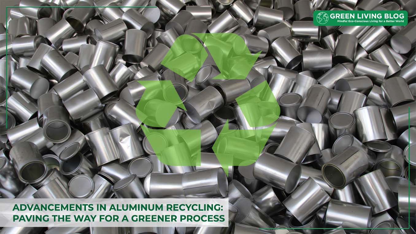 Advancements in Aluminum Recycling: Way for Greener Process