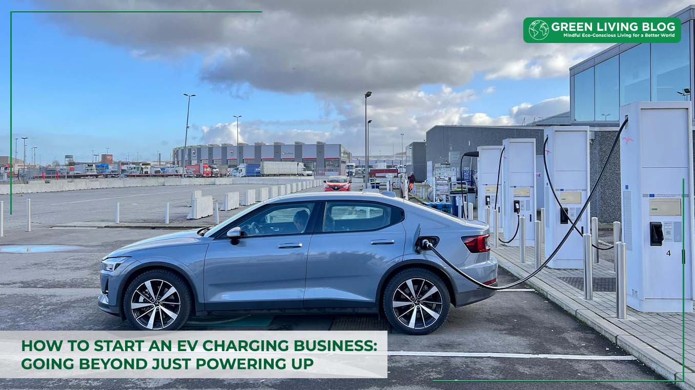 Starting an EV Charging Business: More Than Just Powering Up